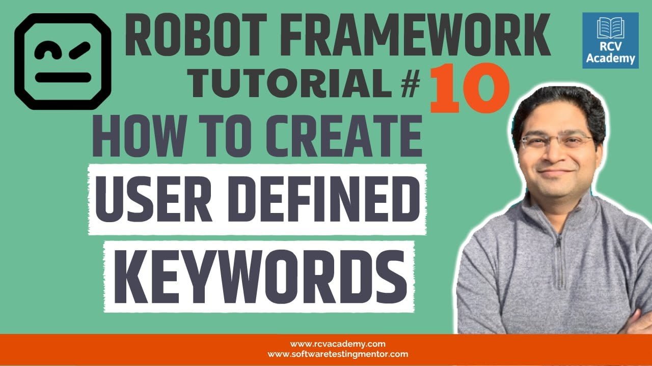 Robot Framework Tutorial 10 How To Create User Defined Keywords