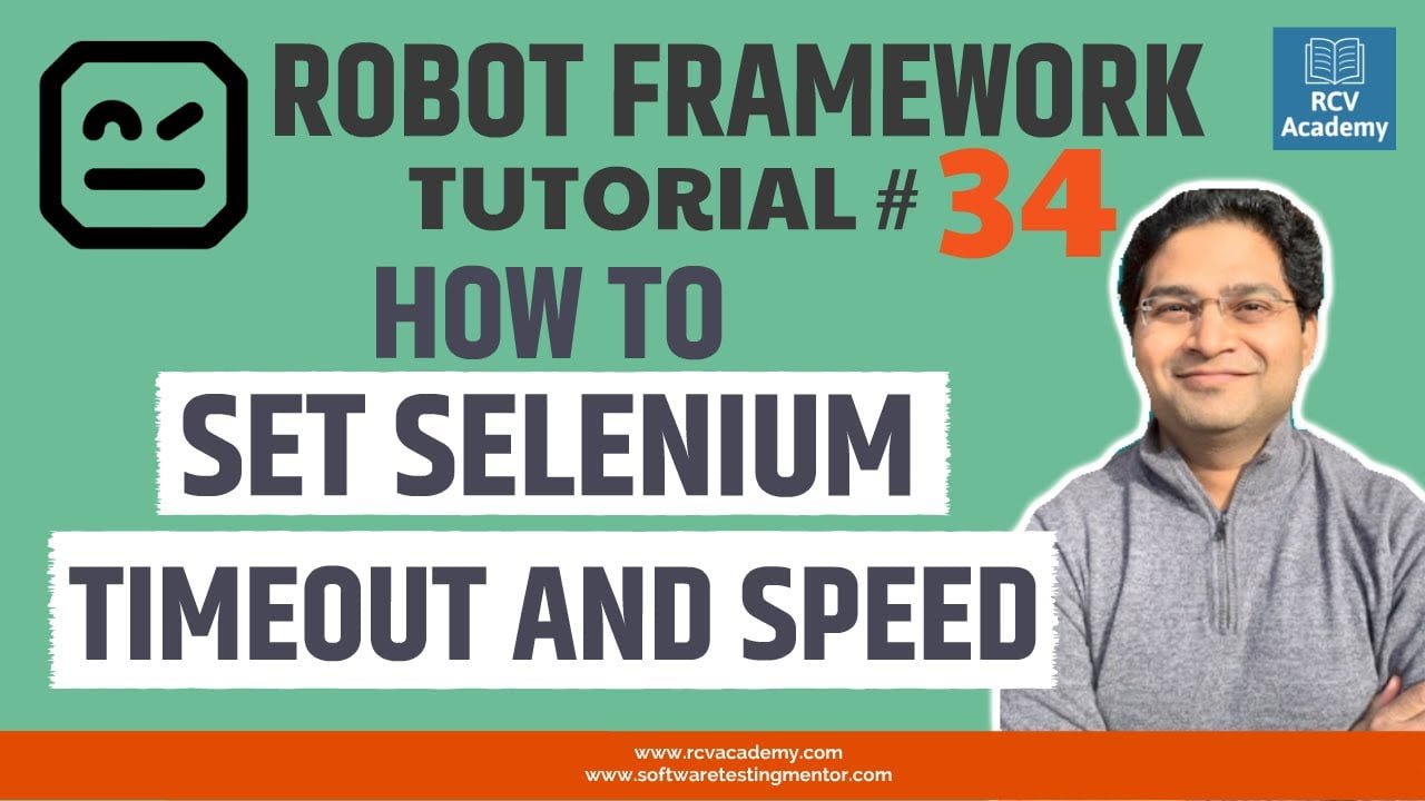 Robot Framework Tutorial 34 How To Set Selenium Timeout And Speed Software Testing Mentor 2367