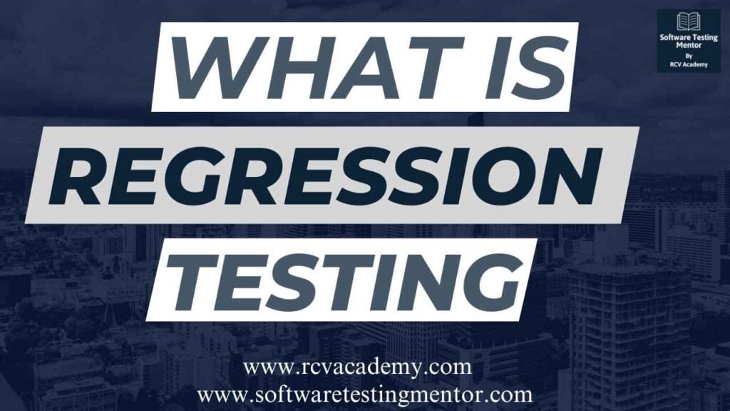 What is Regression Testing - Software Testing Mentor